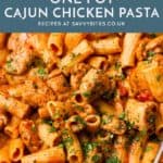 Easy One Pot Cajun Chicken Pasta Recipe - Savvy Bites