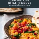 Perfect Red Lentil Dhal Curry Recipe - Savvy Bites