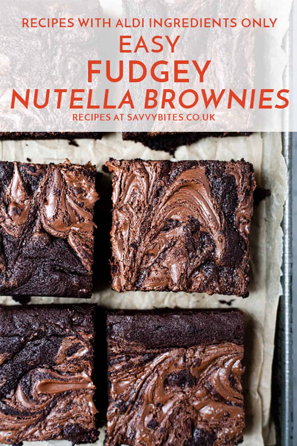 Nutella Brownies Aldi Ingredients & UK measurements - Savvy Bites