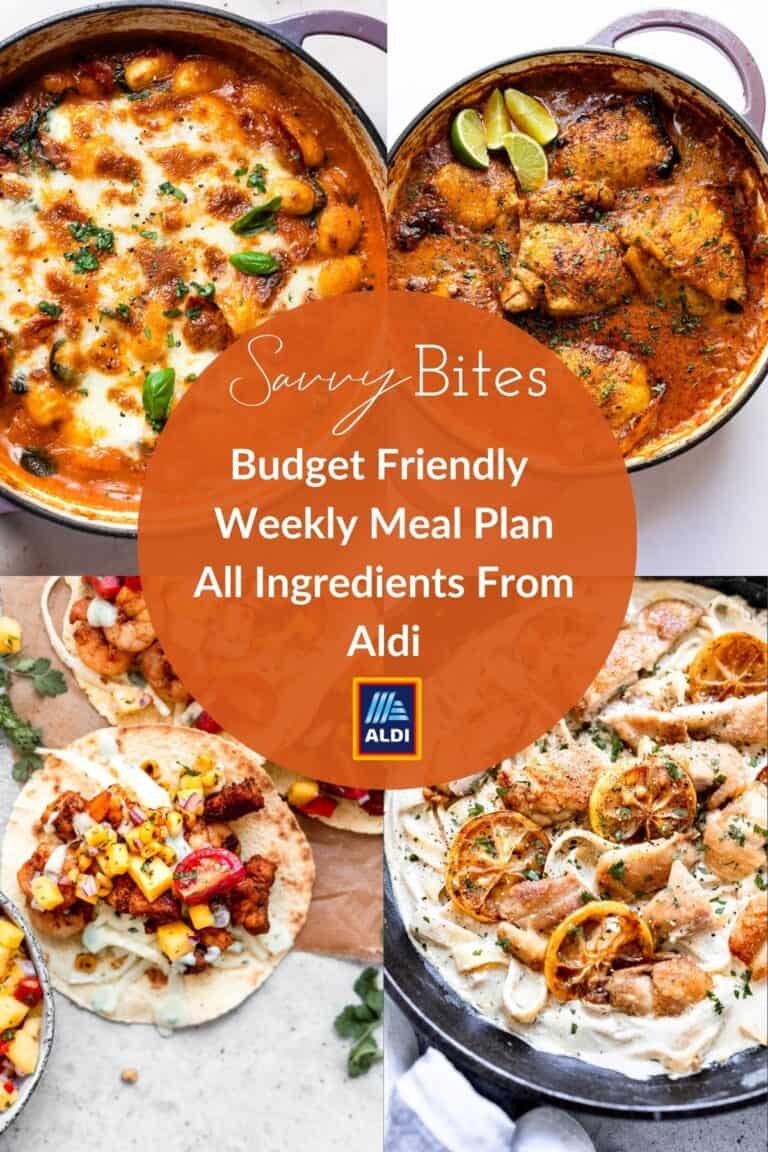 Aldi Weekly Budget Meal Plan- With Free Shopping List - Savvy Bites