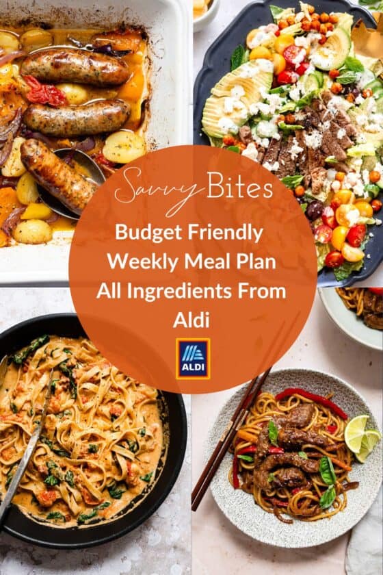 Aldi Weekly Budget Meal Plan with Free Shopping List- Week 80 - Savvy Bites
